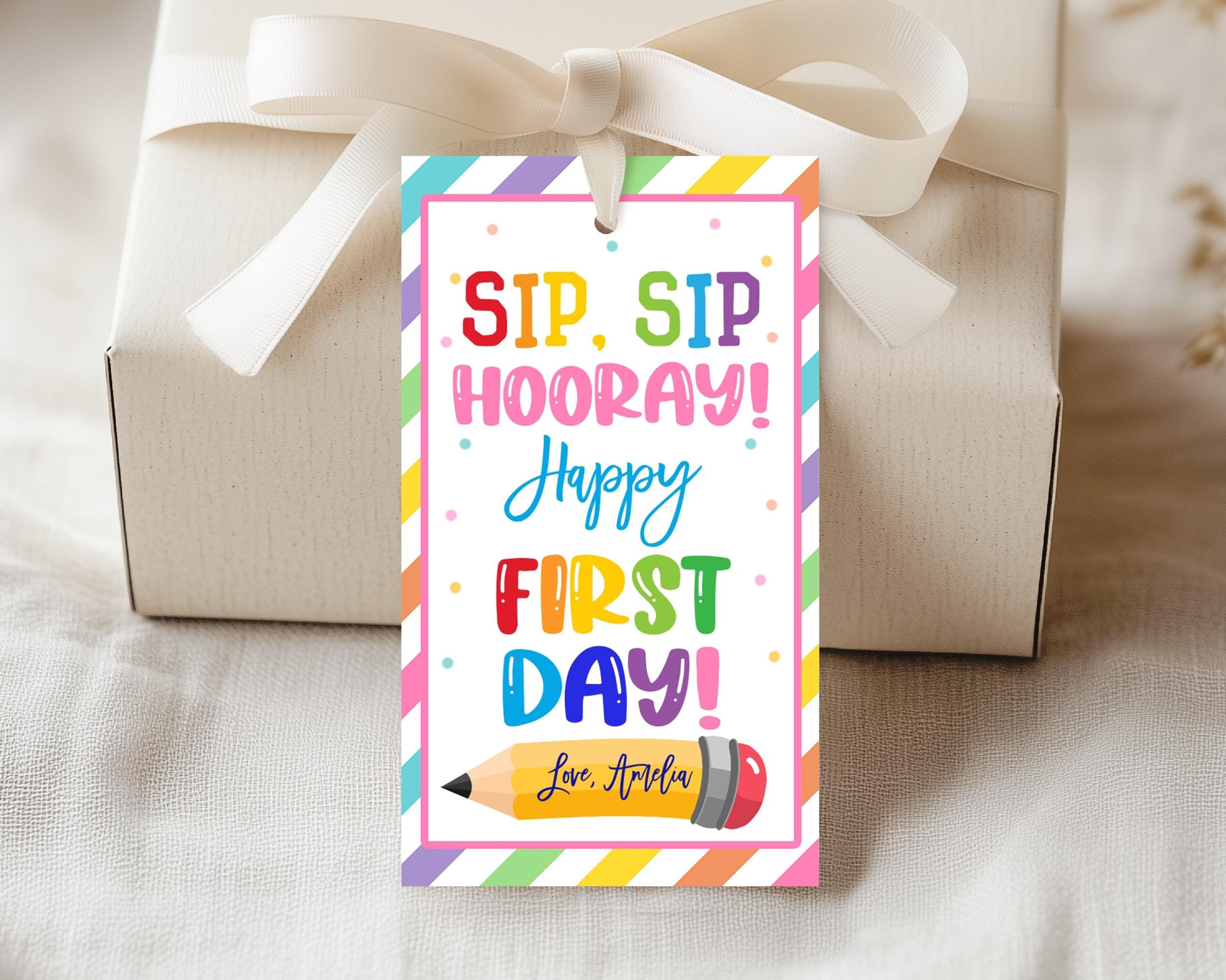 Sip Sip Hooray Happy First Day of School Gift Tag Back to School Favor ...