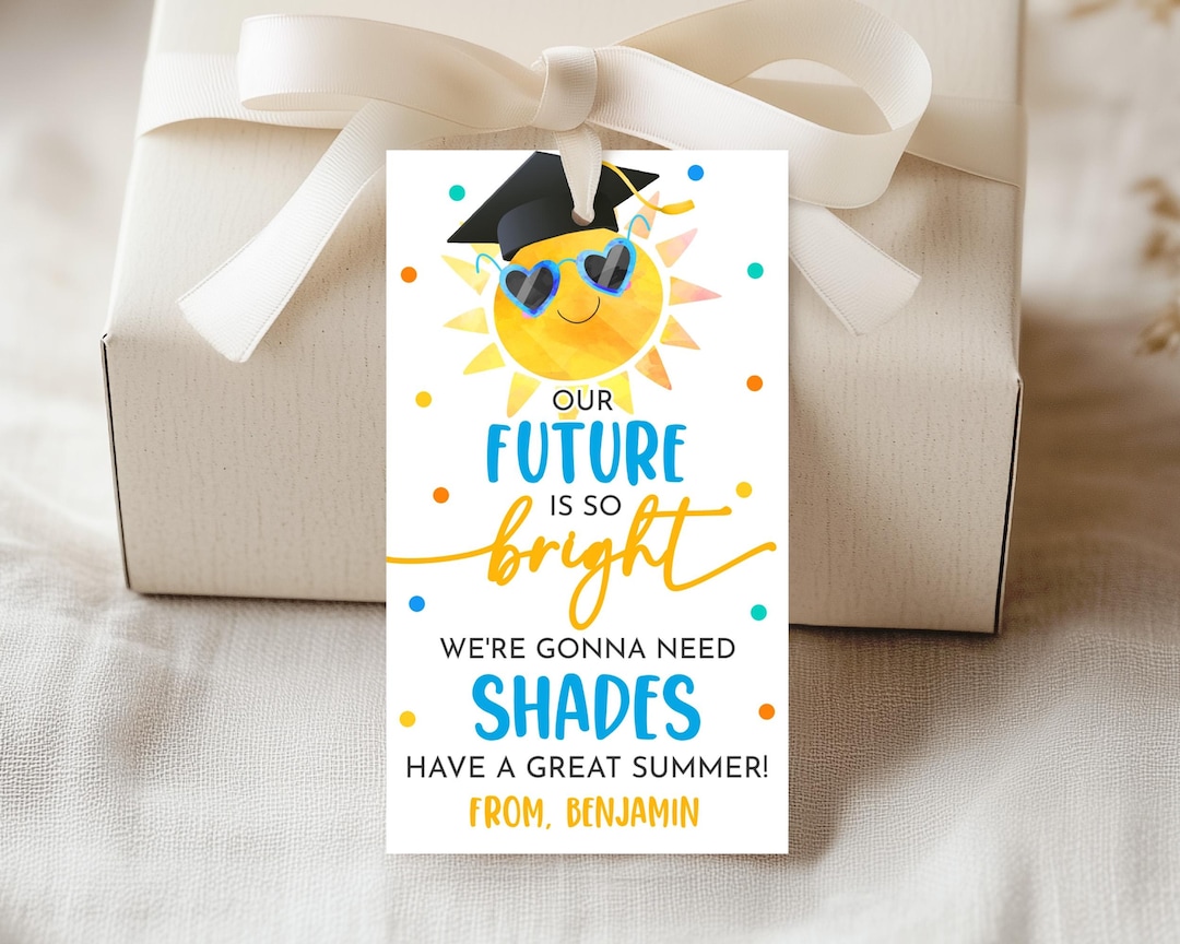 Our Future is so Bright We're Gonna Need Shades End of School Year Gift ...