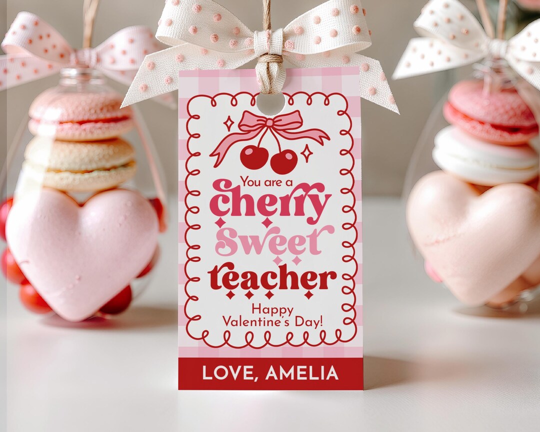 Cherry Valentines Gift Tag, You Are a Cherry Sweet Teacher Tags ...