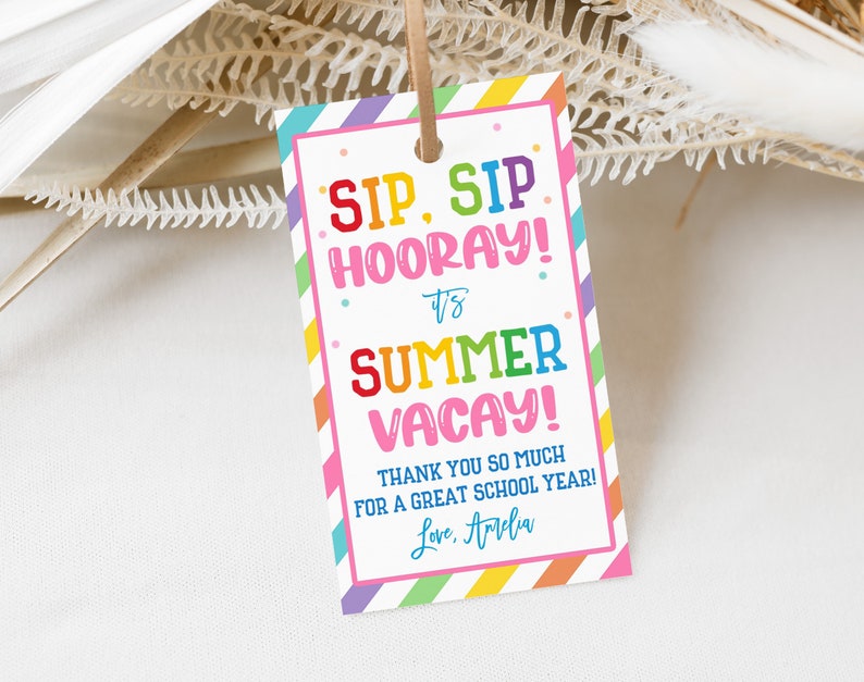 Sip Sip Hooray Its Summer Vacay Gift Tags Teacher Appreciation End of ...