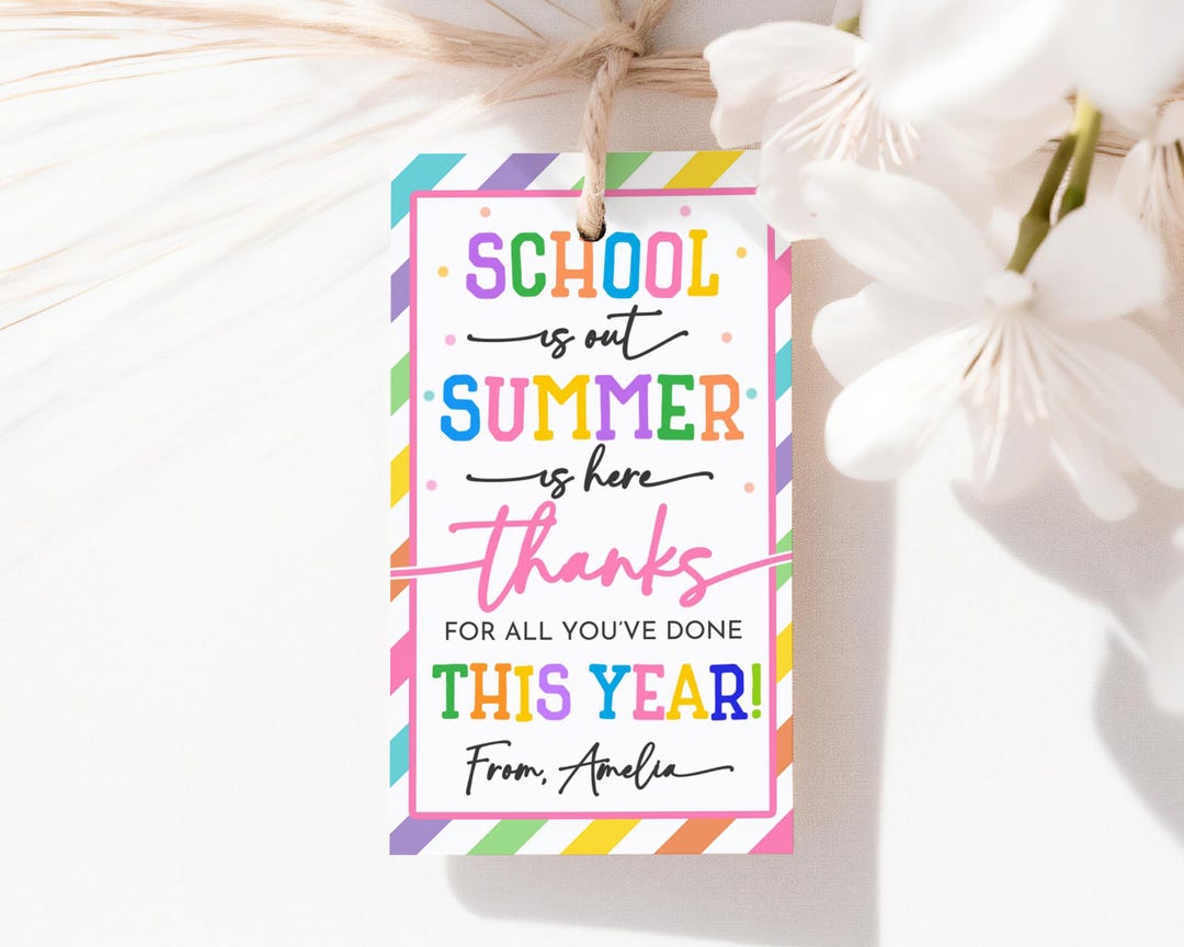 School is Out Summer is Here End of Year Gift Tag Teacher Appreciation ...