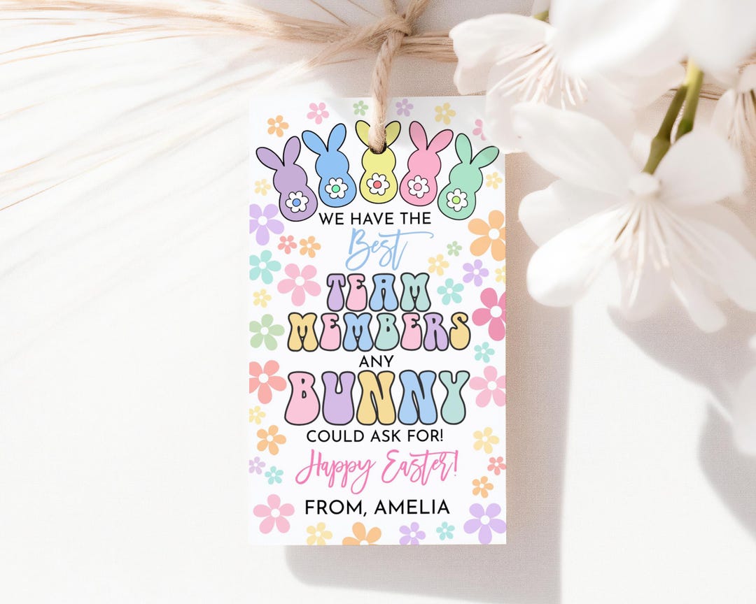 We Have the Best Team Members Any Bunny Could Ask for Easter Gift Tags ...