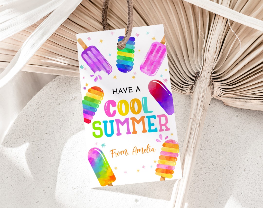 Have a Cool Summer Popsicle Gift Tags End of School Year Favor Tags ...