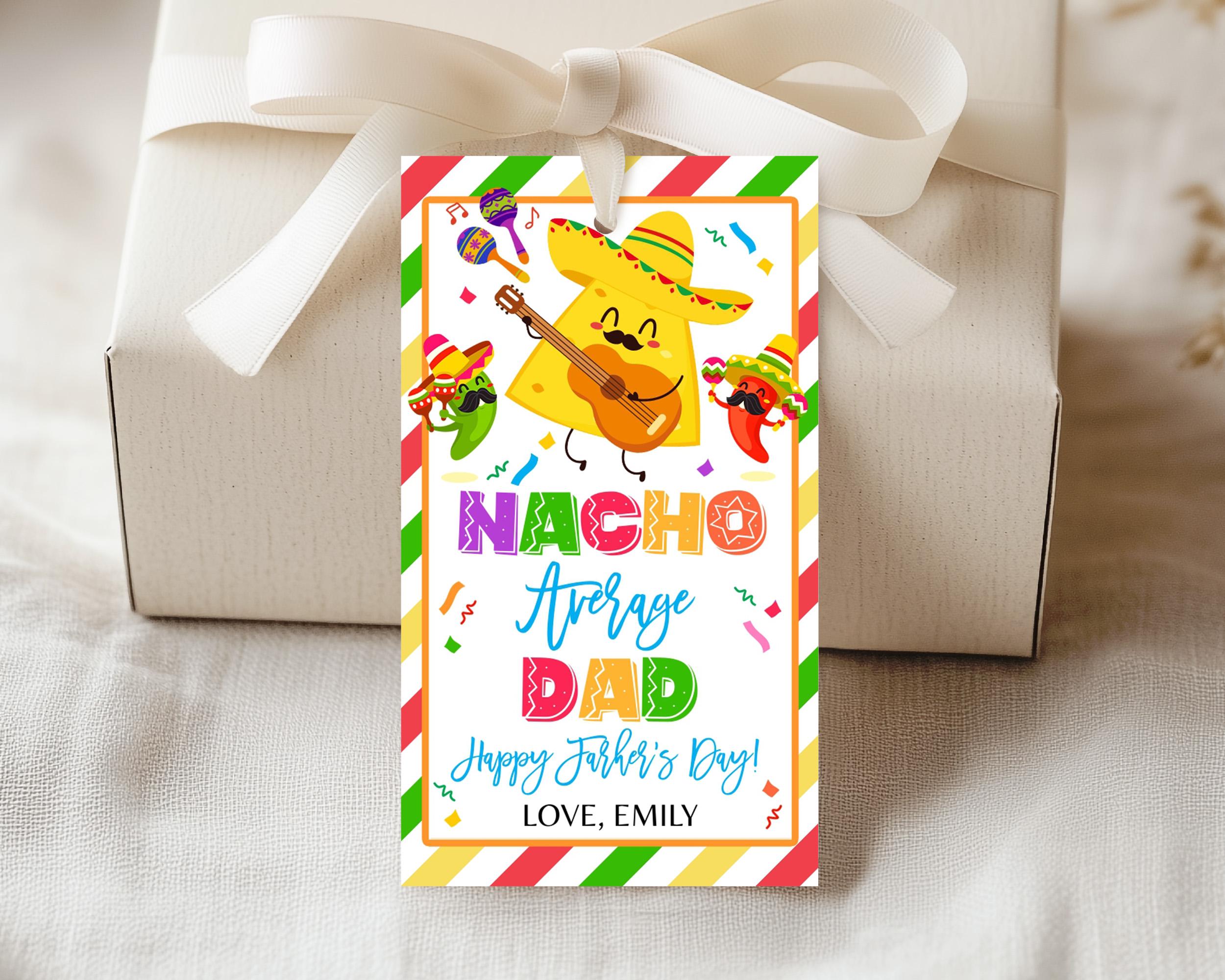 Nacho Average Dad Happy Father's Day Gift Tag Taco 'bout Cookie Favor ...