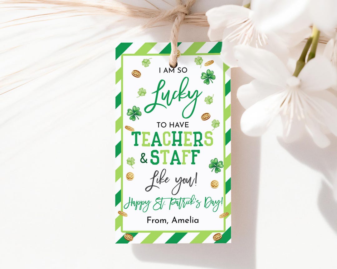 St Patrick's Day Gift Tags, Lucky to Have Teachers & Staff Like You ...