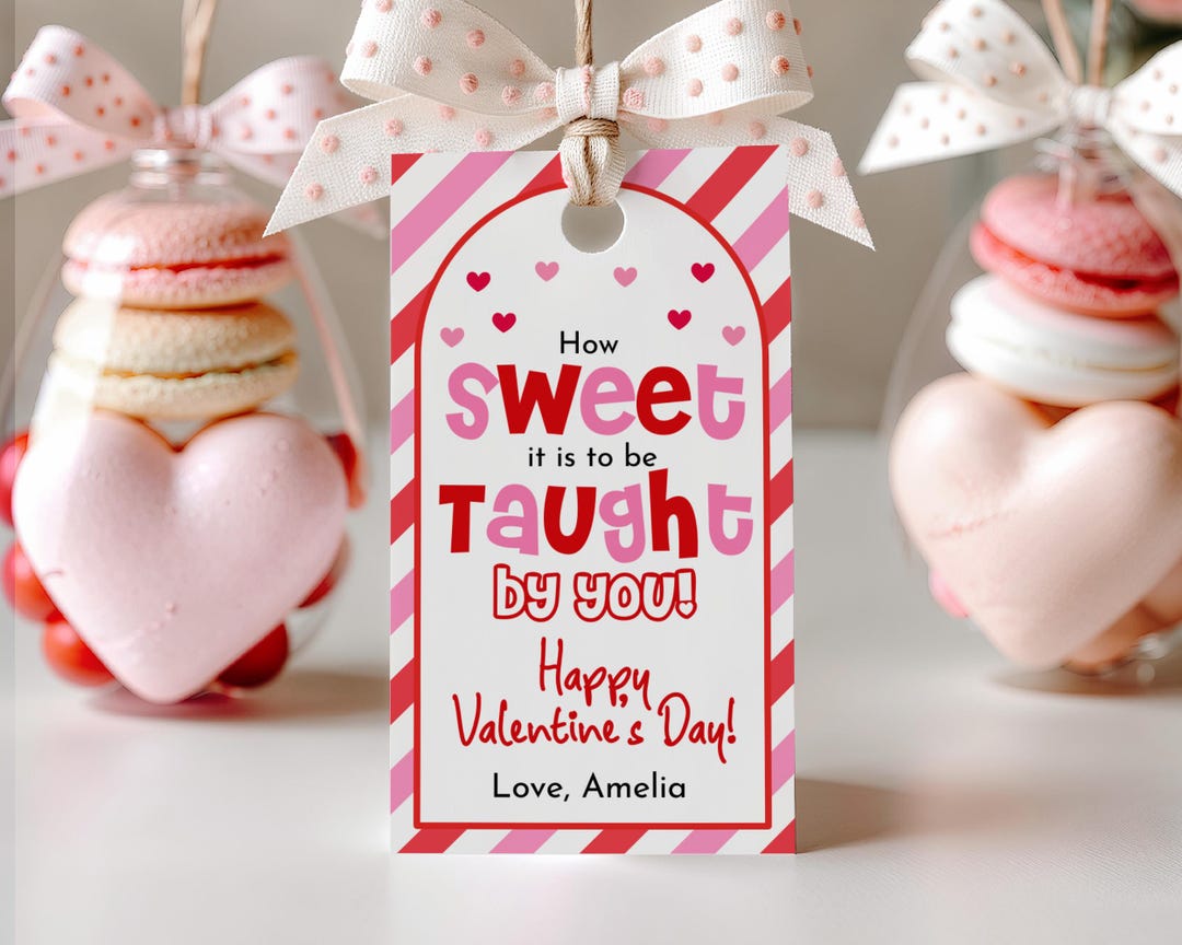 Valentine's Day Teacher Appreciation Gift Tag, How Sweet It is to Be ...