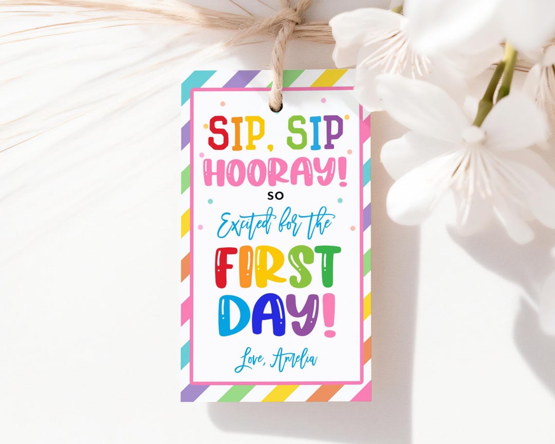 Sip Sip Hooray so Excited for the First Day Favor Tag Back to School ...
