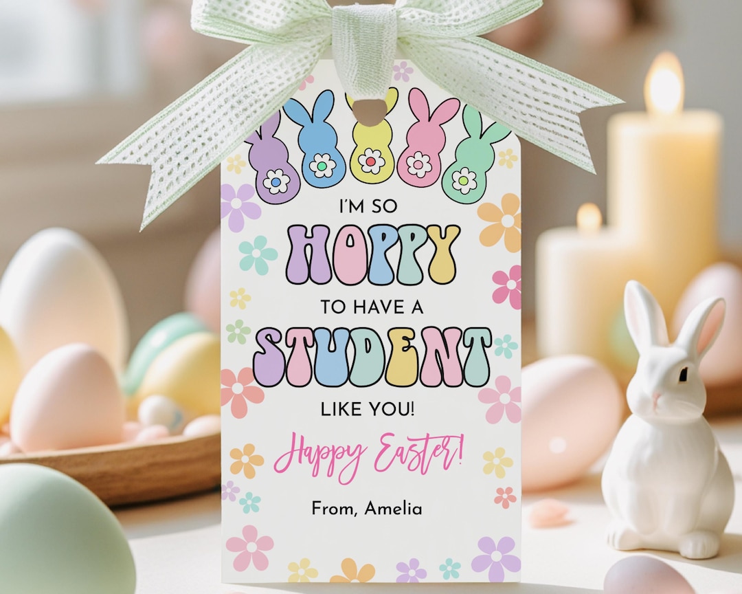 Easter Peeps Gift Tags, I'm so Hoppy to Have a Student Like You, Kids ...