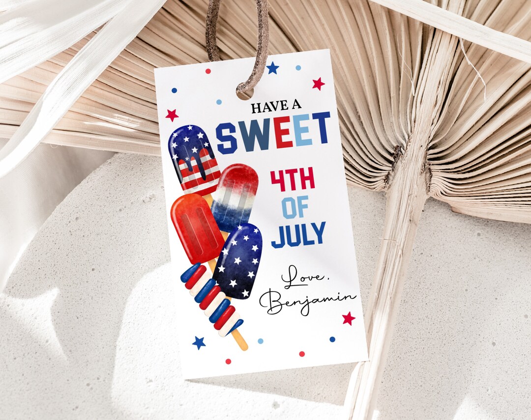 Have a Sweet 4th of July Tag Independence Day Gift Tags Patriotic Party ...