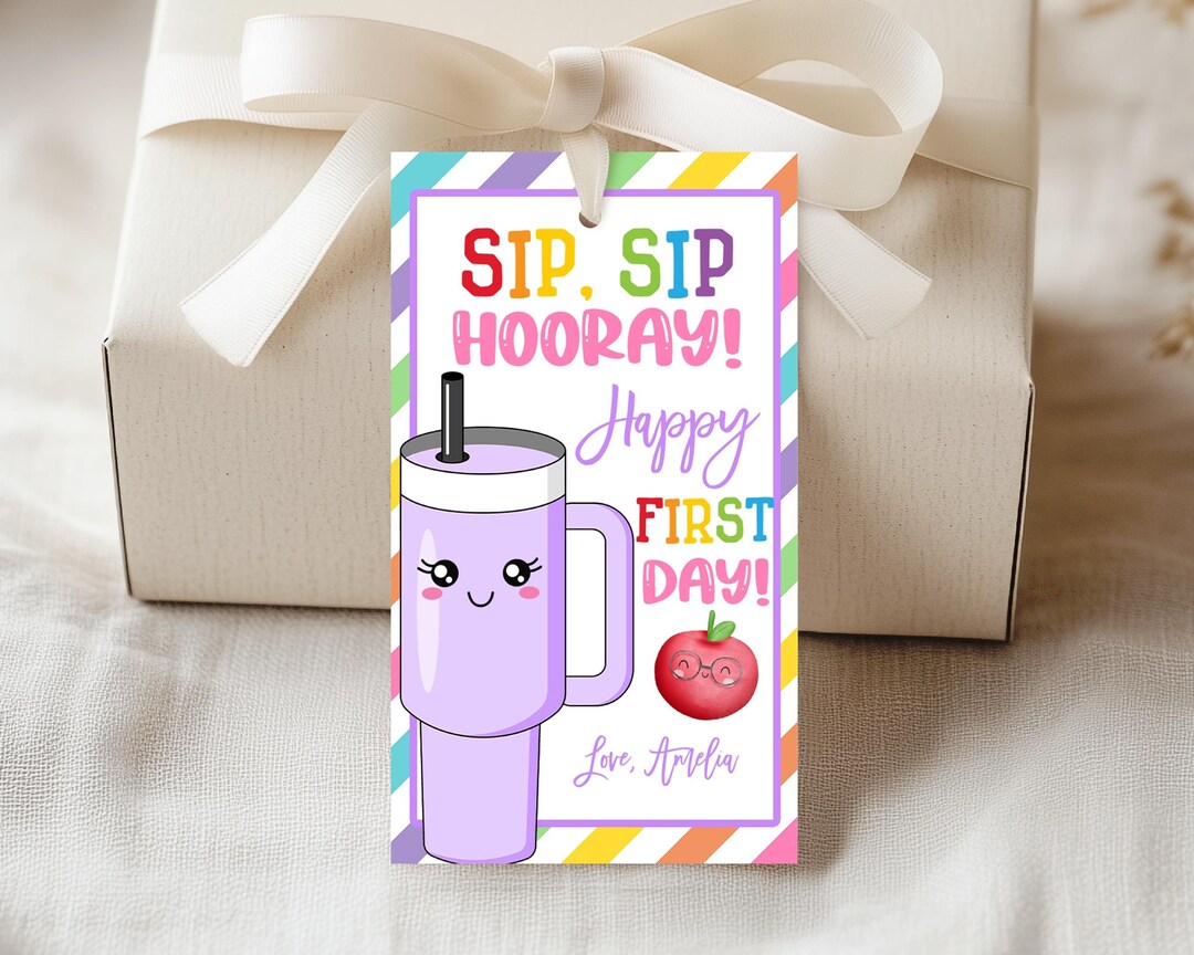 Sip Sip Hooray Tumbler Tags Happy First Day of School Gift Tag Back to ...