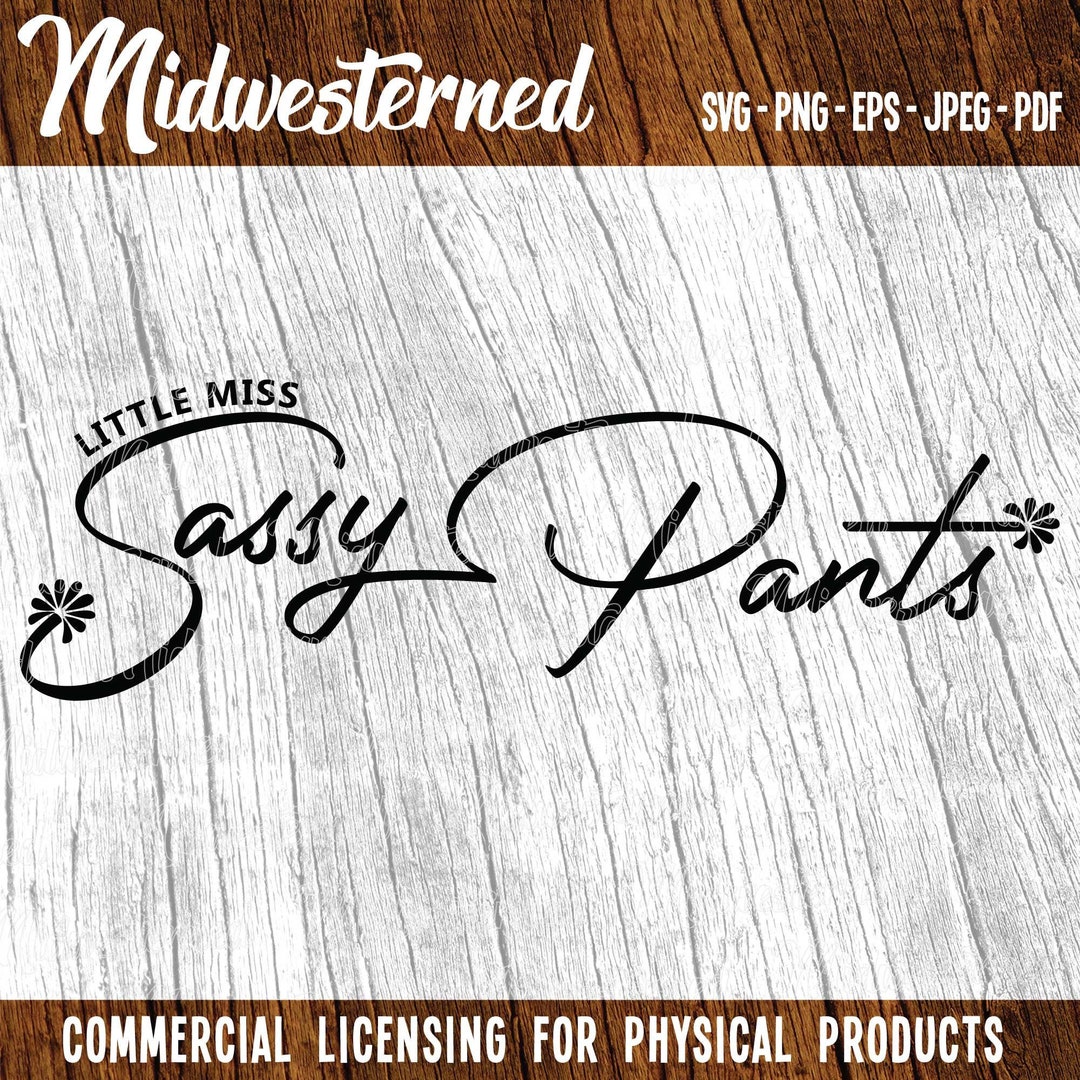Sassy Pants Svg - Girl Tshirt Graphic - Sassy Girl Download - Toddler ...