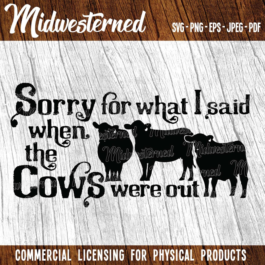 Sorry Cows Out SVG - Working Cows Clipart - Cows Png - Ranching Clipart ...