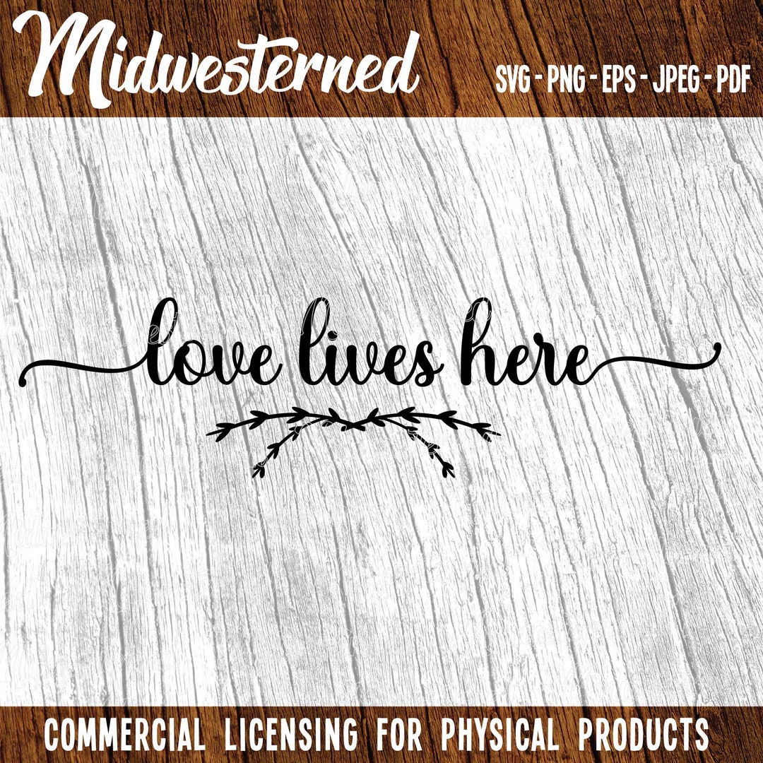 Love Lives Here SVG Love Svg Wedding Gift Clipart Anniversary Clip Art ...