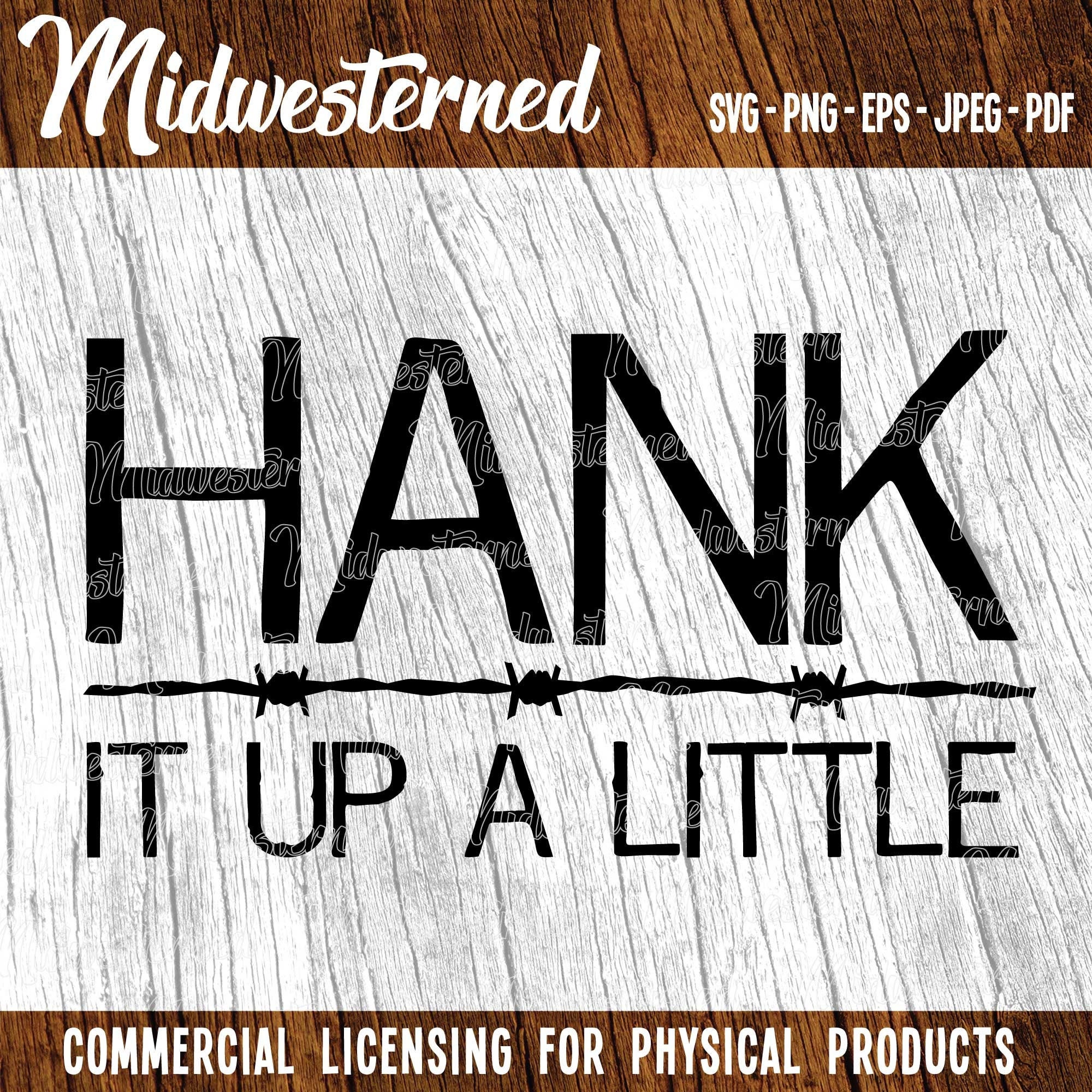 Hank It up A Little SVG - Country Music Tshirt Graphic - Barb Wire Svg ...