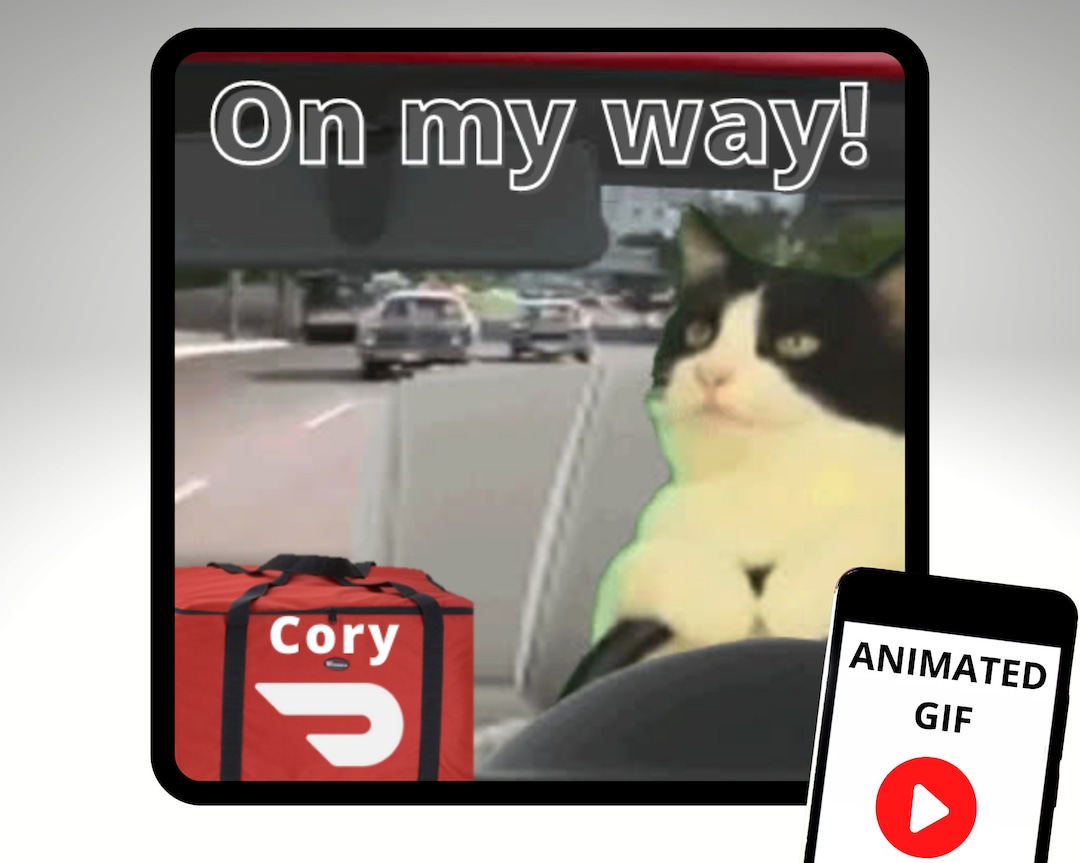 Personalized Doordash Cat Animated on My Way Text, Custom Delivery ...