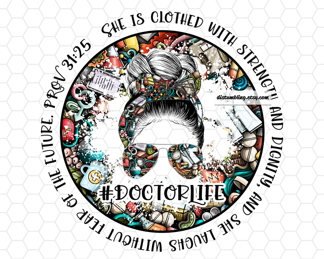 Doctor Life Proverbs 31 She is Clothed With Strength Mom Bun Bible ...