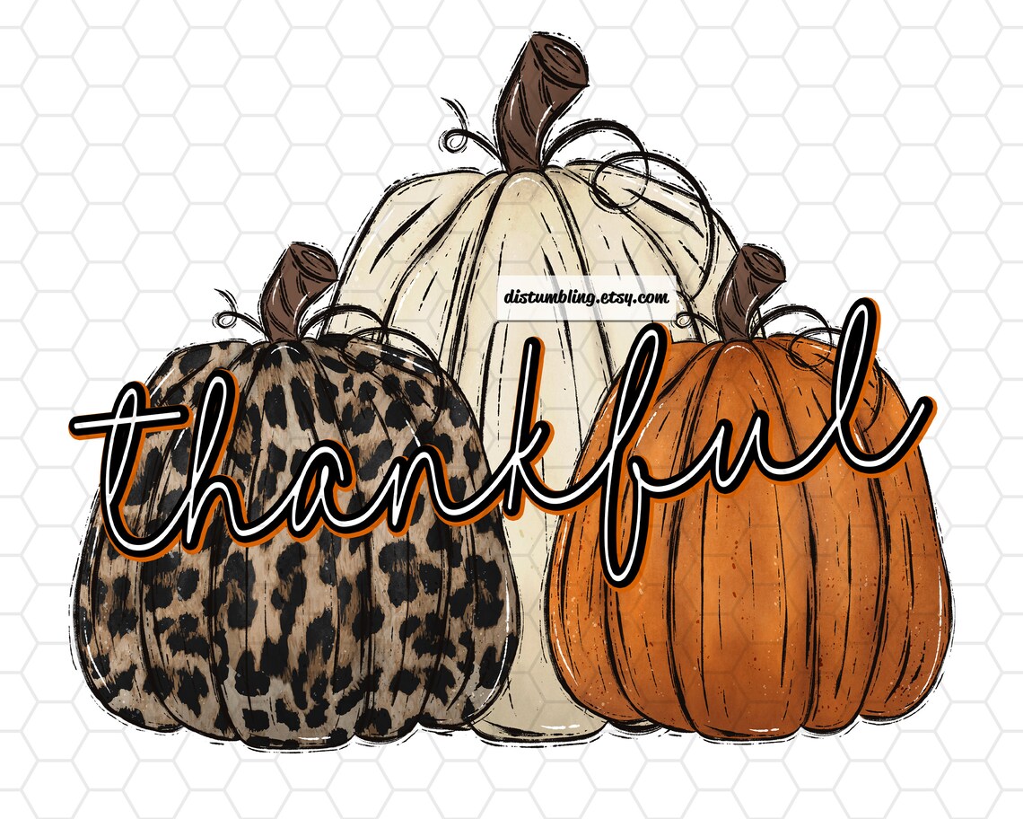 Thankful Pumpkins Sublimation PNG Thanksgiving Fall - Etsy