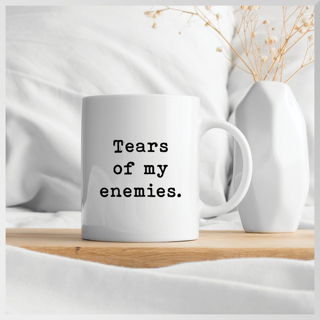 11 Oz "tears of My Enemies." Mug, Gift for Him, Gift for Groomsmen ...
