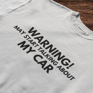 May Start Talking About My Car Shirt, Car Lover Shirt, Gift for Car ...