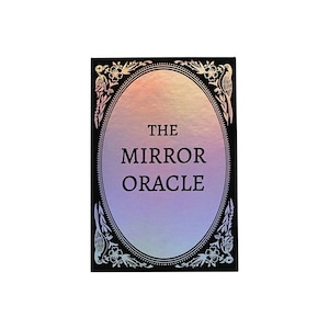 The Mirror Oracle, a 50-card Oracle Deck and Guidebook Companion to the ...