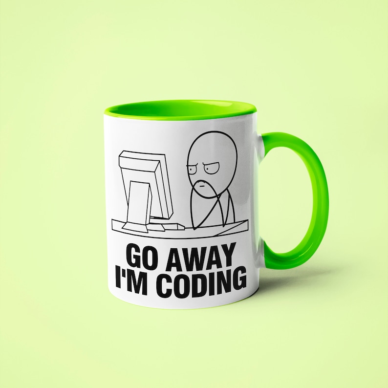 Go Away Im Coding Saying Funny Coder Mug Programmer Mug Etsy