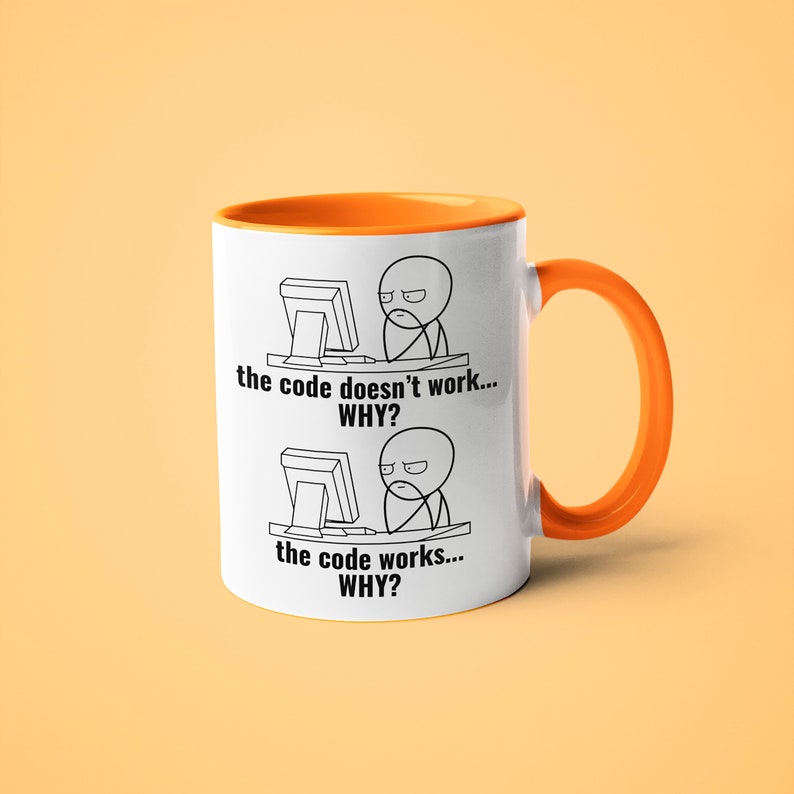 The Code Doesn't Work WHY Mug Funny Software Engineer - Etsy