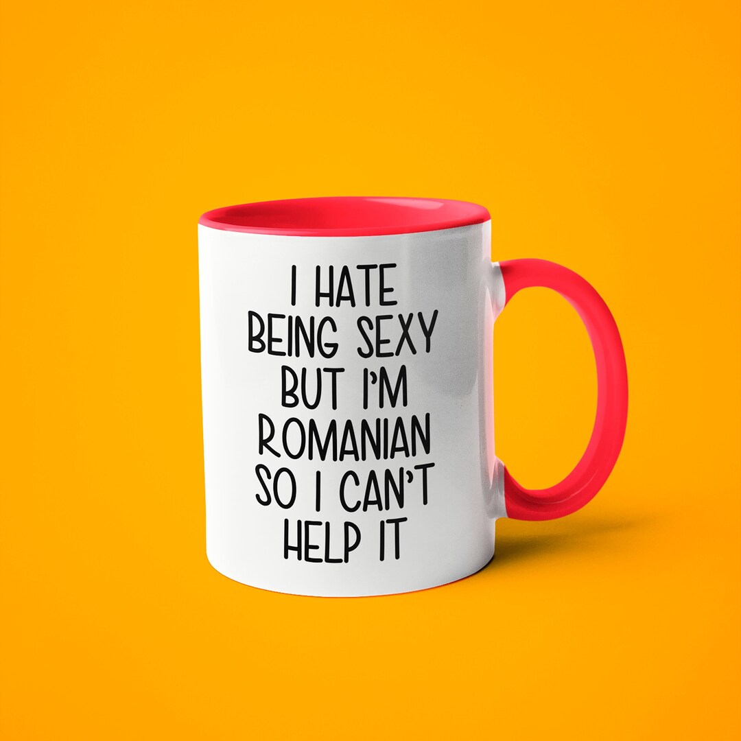 I'm Romanian I Can't Help It Mug, Funny Gift for Romanian, Romanian ...