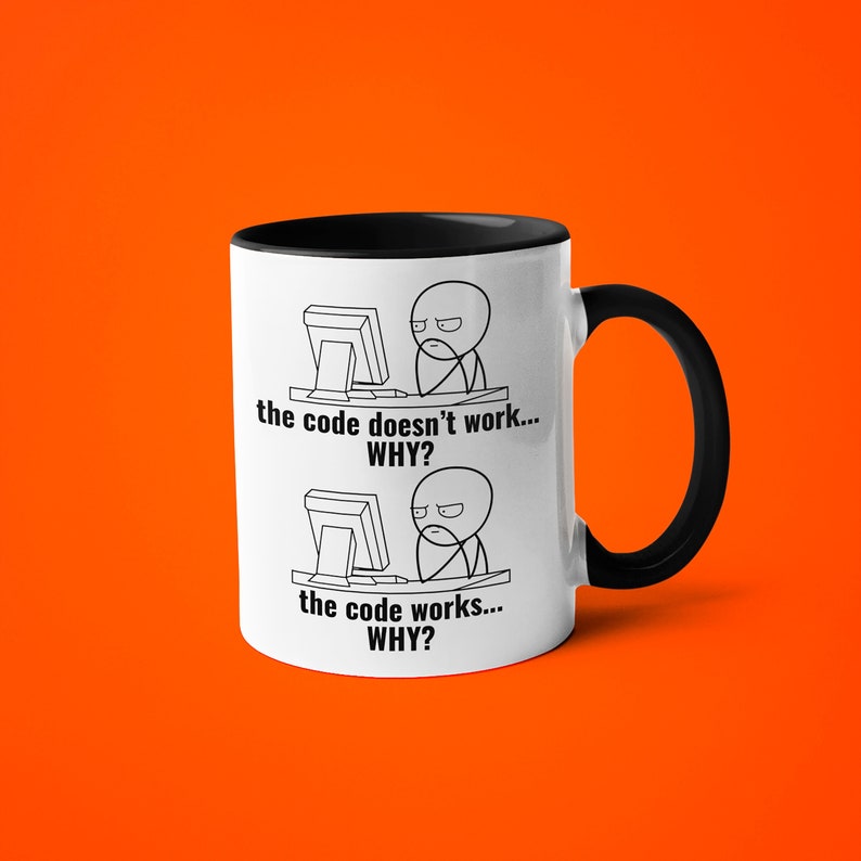 Funny Software Engineer Mug The Code Doesnt Work Coding T Etsy 6676