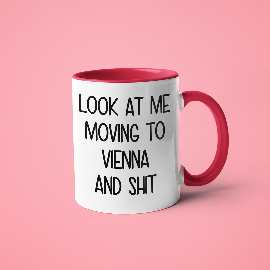 Moving to Vienna Mug, Funny Vienna Gift, Moving Away Gift, Long ...