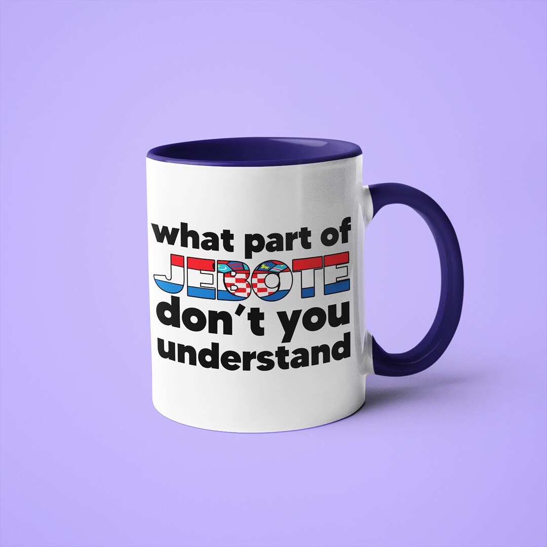 What Part of *** Don't You Understand Croatian Mug, Gift for Croatian ...