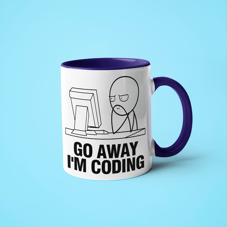 Go Away I'm Coding Saying Funny Coder Mug Programmer Mug - Etsy