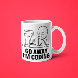 Go Away I'm Coding Saying Funny Coder Mug, Programmer Mug, Software Developer Gift for Him ...