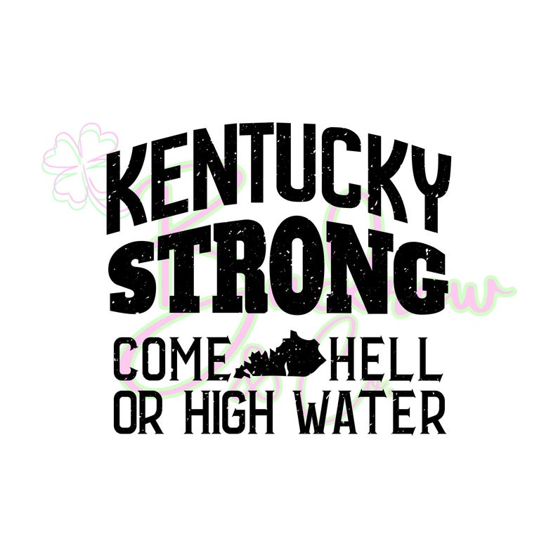 Kentucky Strong Come Hell or High Water PNG 300 DPI Design - Etsy