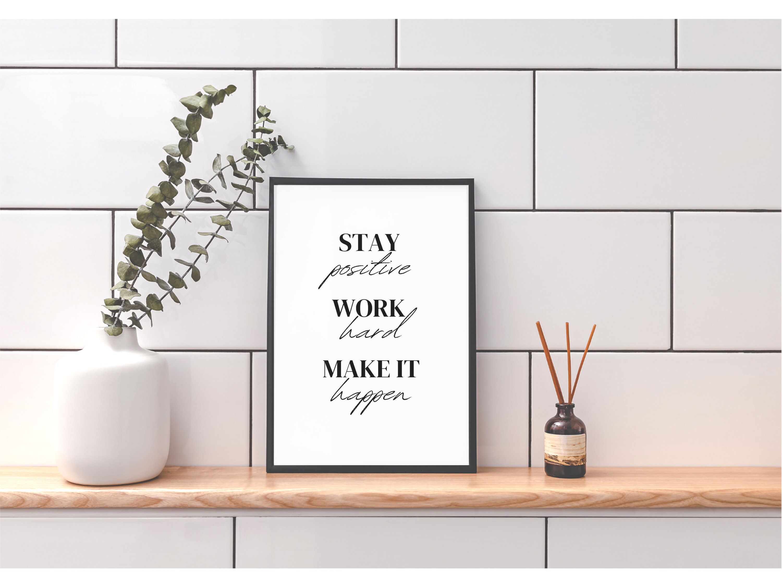 Stay Positive Work Hard Make It Happen Text Poster Office Decor ...