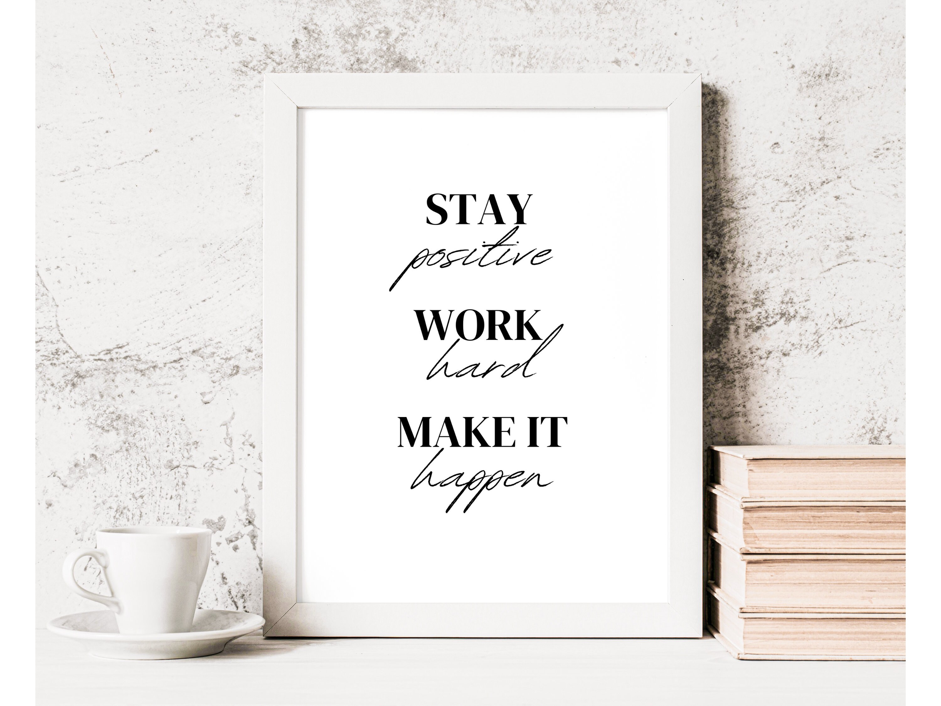 Stay Positive Work Hard Make It Happen Text Poster Office Decor ...