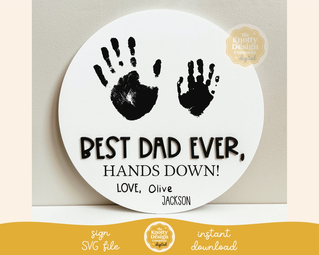Hands Down Sign SVG, Handprint Father's Day Sign SVG, Father's Day ...