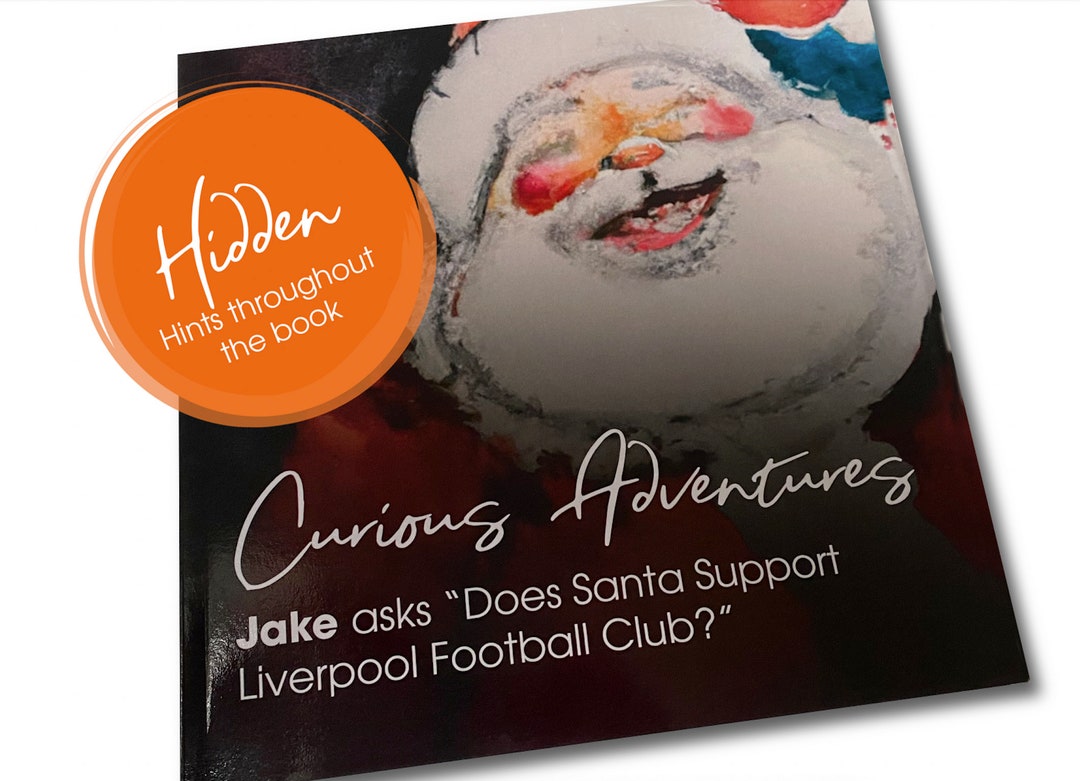 Liverpool Children's Book. Curious Adventures: Jake Asks "does Santa ...