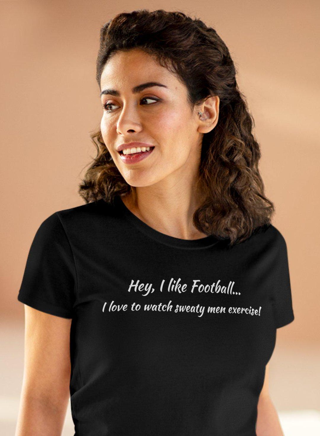 Hey I Like Football, Go Team Sport, Funny Football Women, Funny ...