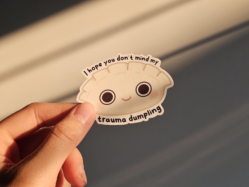 Trauma Dumping Sticker, Kawaii Dumpling Sticker, Cute Funny Sticker ...