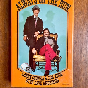FIRST EDITION Always on the Run by Larry Csonka, Jim Kiick, Dave ...