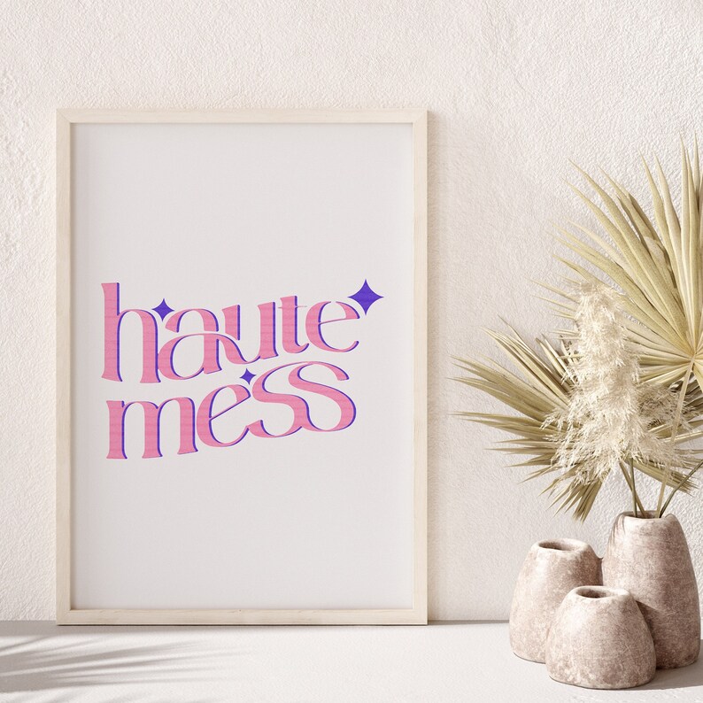 Haute Mess Poster Aesthetic Design Trendy Wall Art - Etsy