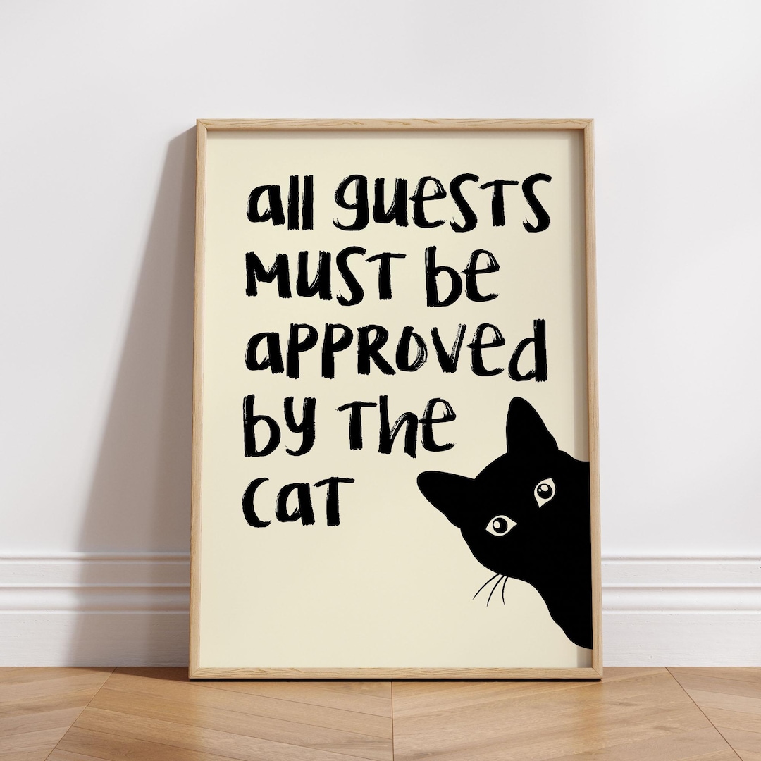 Todos os convidados devem ser aprovados pelo pôster estético de gato, impressão de dono de gato ...