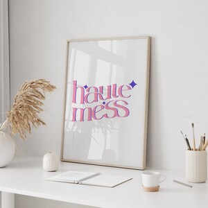 Haute Mess Poster | Aesthetic Design | Trendy Wall Art | Minimalist ...