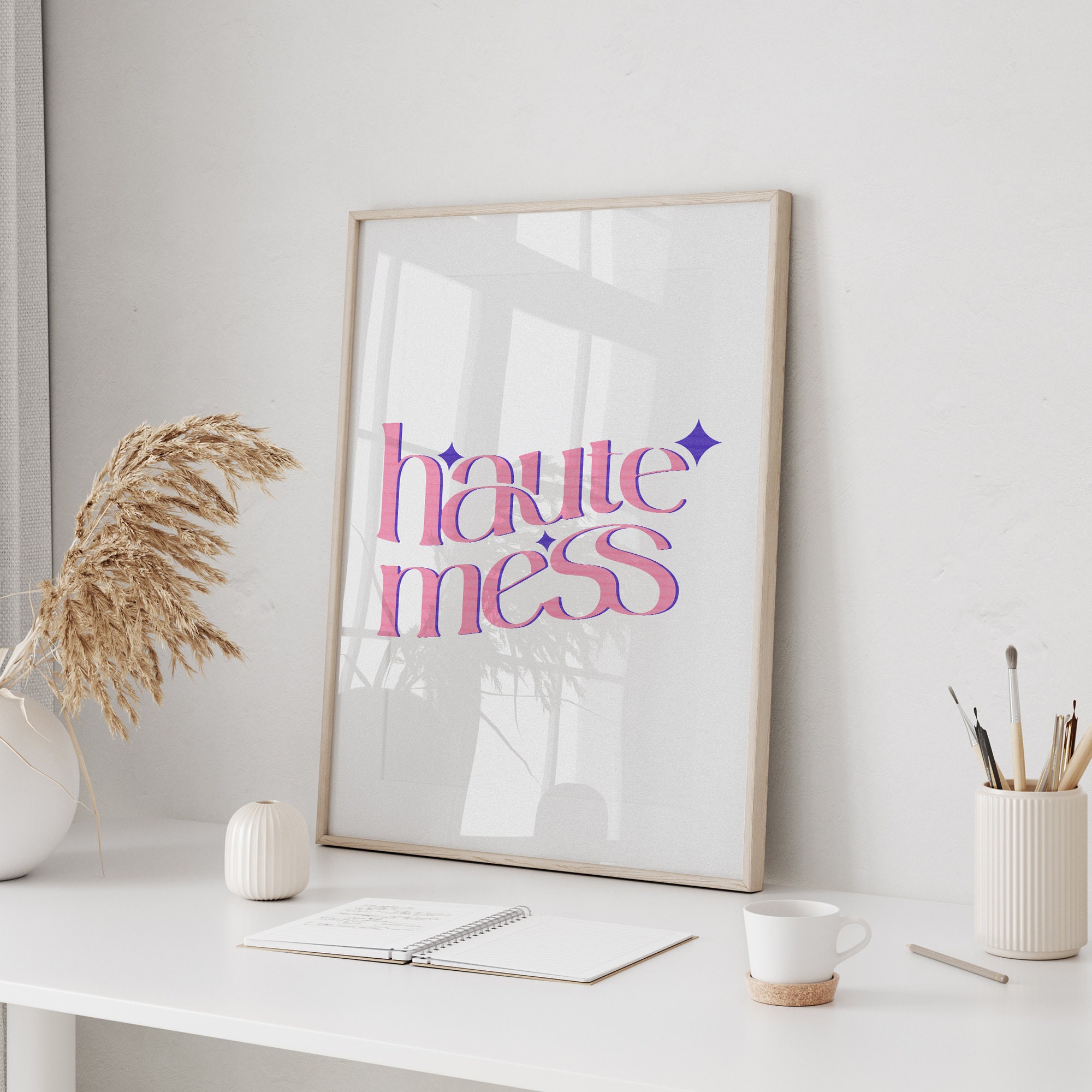 Haute Mess Poster Aesthetic Design Trendy Wall Art - Etsy