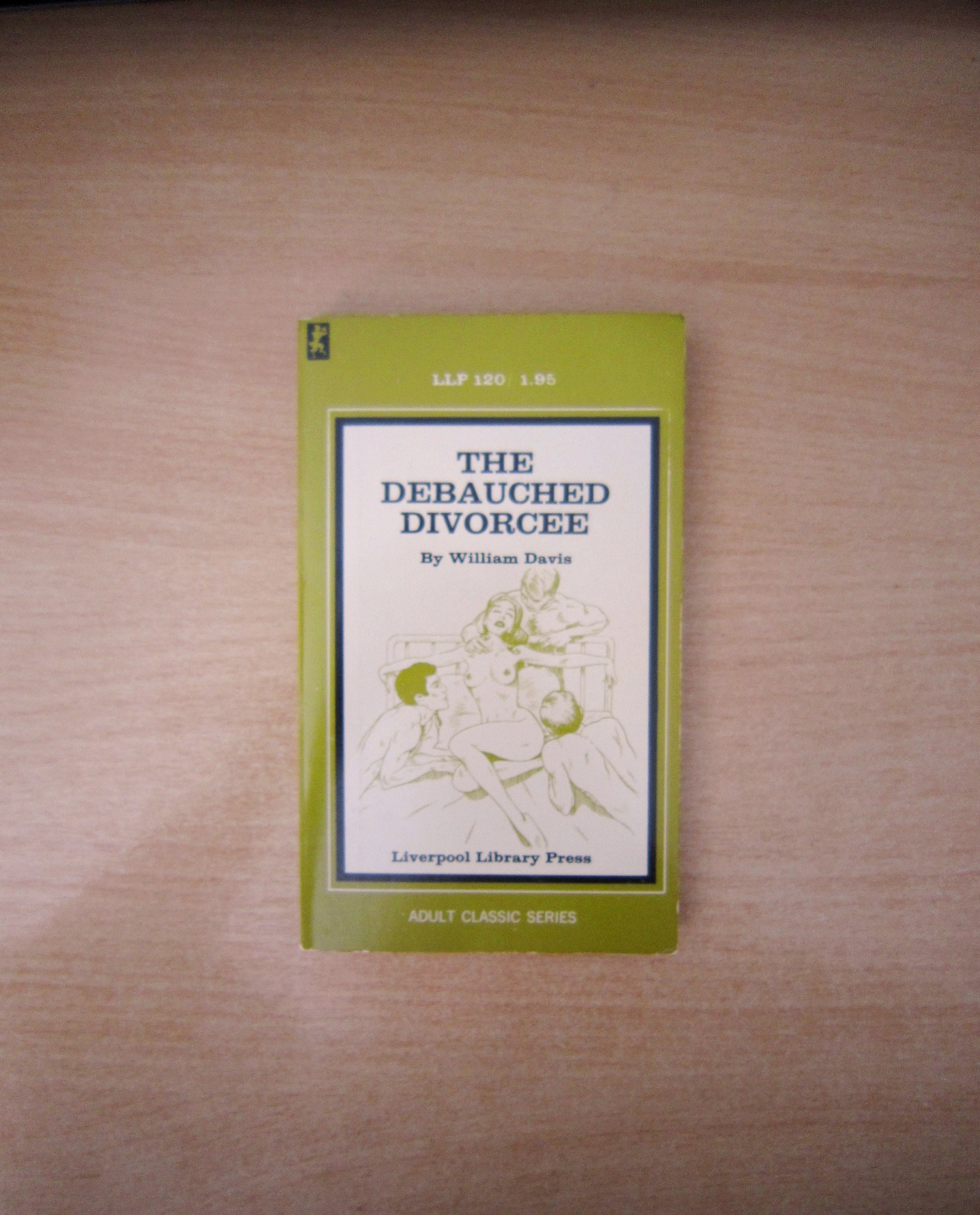 The Debauched Divorcee by William Davis - Liverpool Library Press - LLP ...