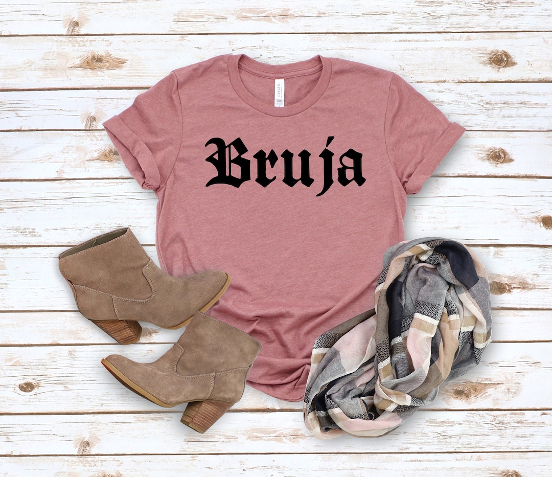 Bruja Shirt, Bruja Witch for Men's and Women's Shirt ,halloween Latina ...