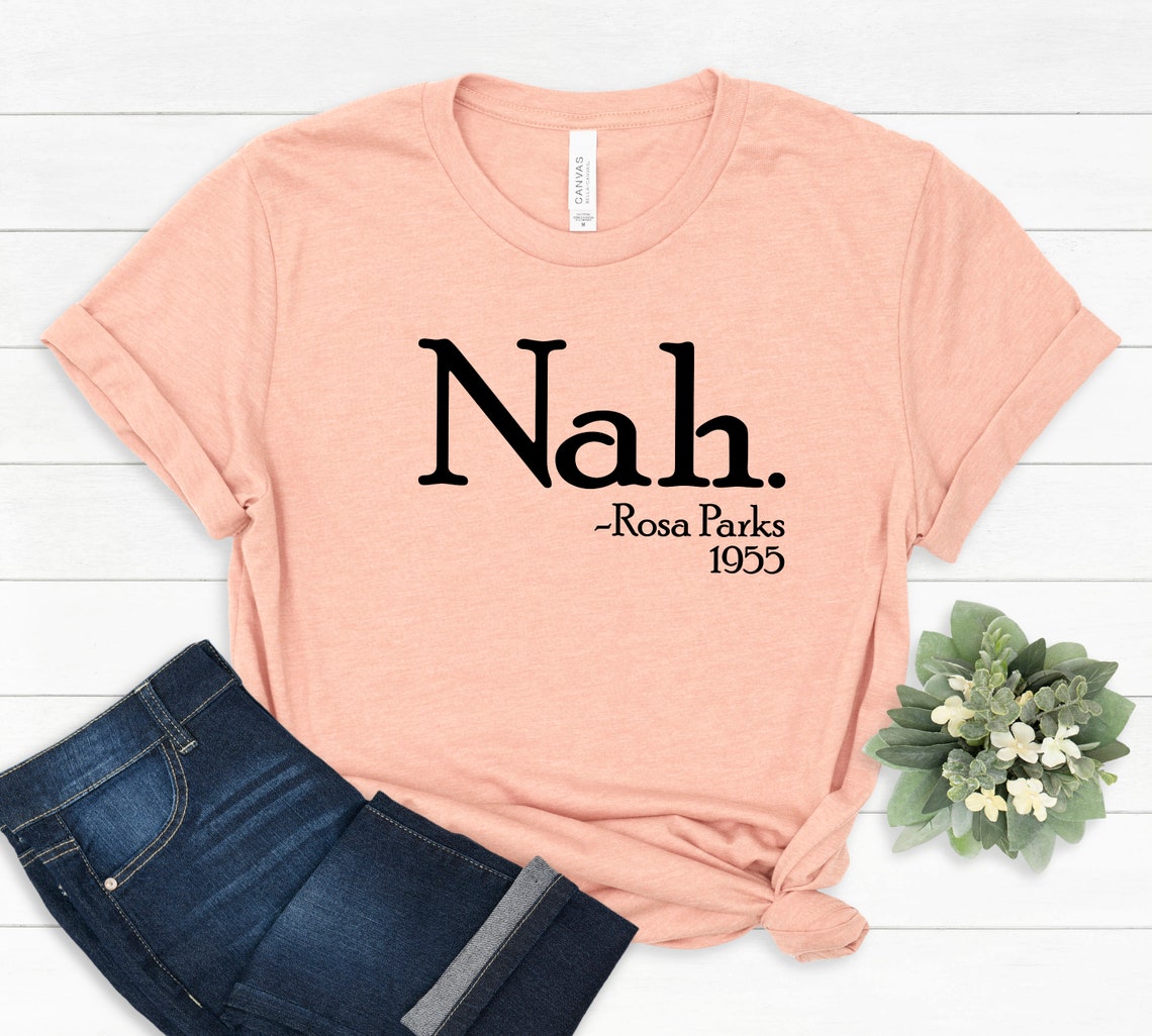 Nah Rosa Parks T-shirt Rosa Parks Shirtrosa Parks Nah | Etsy