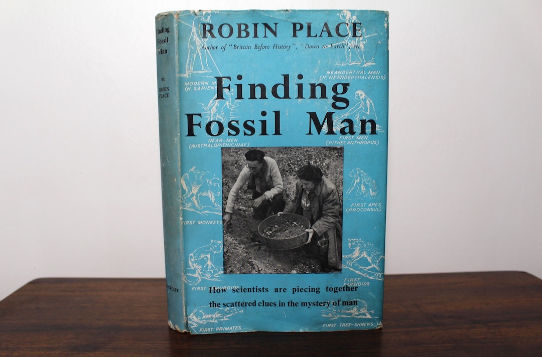 Finding Fossil Man: How Scientists Are Piecing Together the Scattered ...