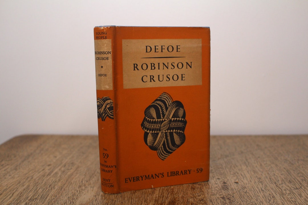 Robinson Crusoe by Daniel Defoe Everyman's Library JM Dent & Sons Ltd ...