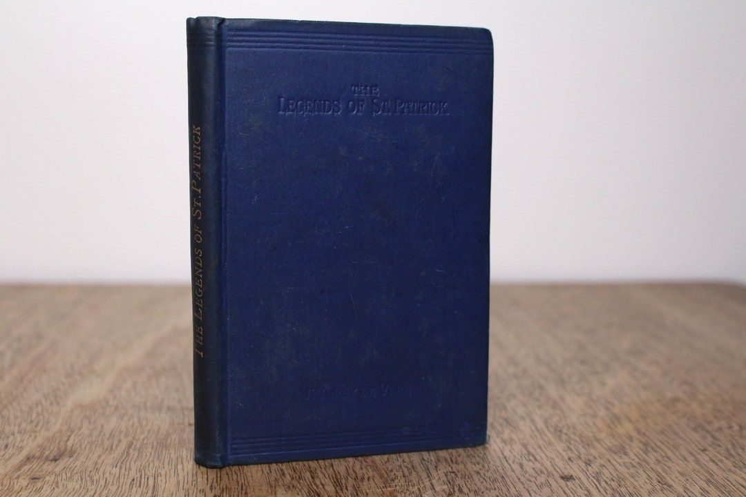 The Legends of Saint Patrick by Aubrey De Vere Cassell's National ...